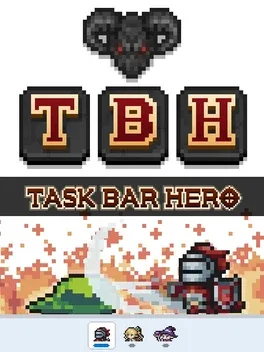 TBH: Task Bar Hero Release Date, Videos and Reviews
